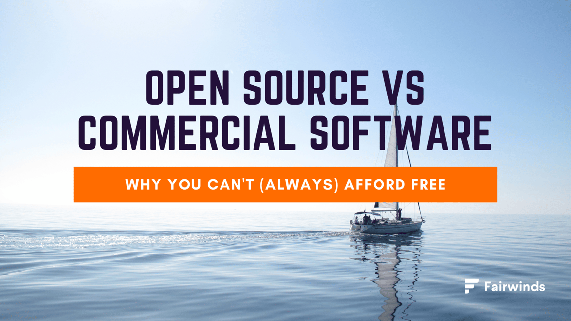 Open Source vs Commercial Software: Why You Can’t (Always) Afford Free