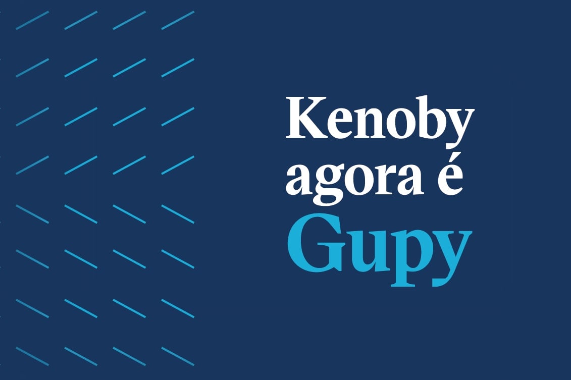 Kenoby agora é Gupy, para alavancar a empregabilidade no país e inovar o RH